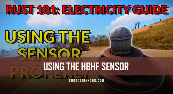 RUST Electricity Guide: Using the HBHF Sensor - How to Guides