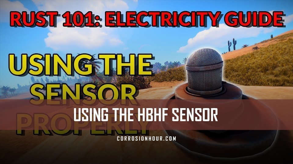 RUST Electricity Guide: Using the HBHF Sensor - How to Guides