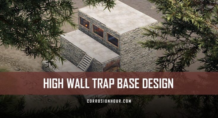 RUST High Wall Trap Base Design (2019) - Trap Base Designs