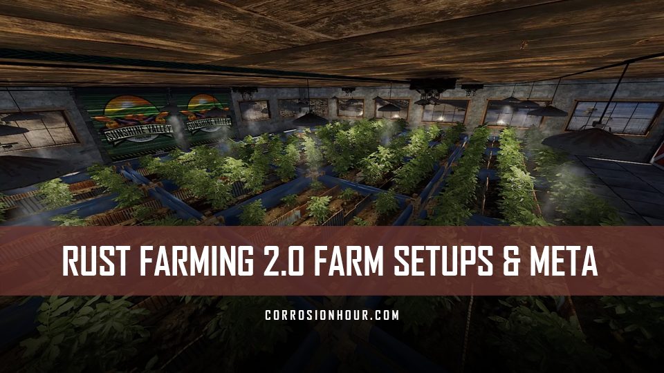 Rust Farming 2 0 Farm Setups And Meta Guide How To Guides