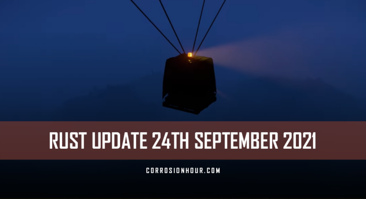 RUST Update 24th September 2021 - RUST Updates