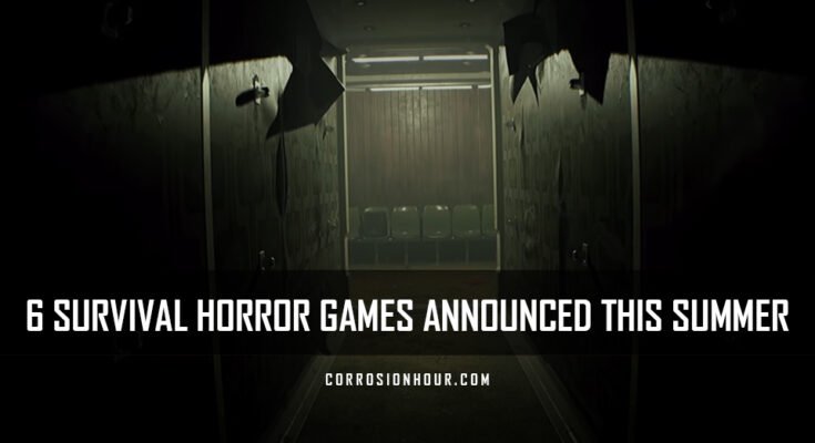 6 Survival Horror Games Announced This Summer - Corrosion Hour