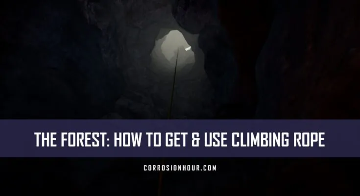 The Forest: How to Get and Use Climbing Rope - Corrosion Hour