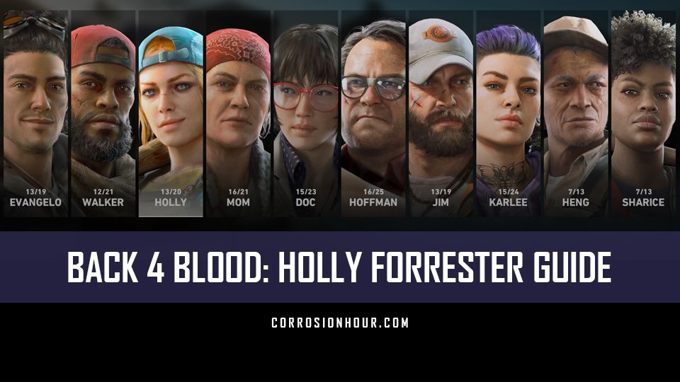 Back 4 Blood: Holly Forrester Guide & Build - Corrosion Hour