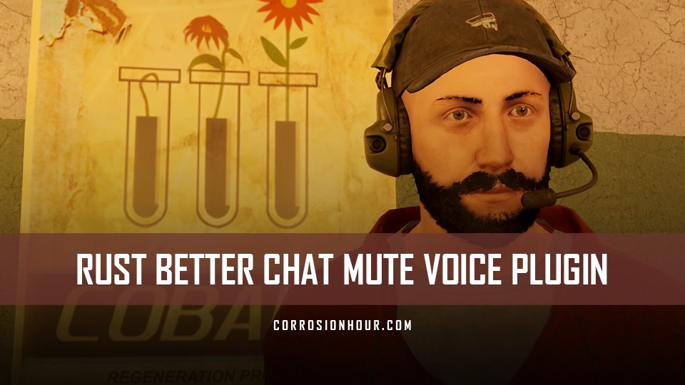 RUST Better Chat Mute Voice Plugin (How to Install, Configure & Use) RUST Better Chat Mute Voice Plugin (How to Install, Configure & Use)