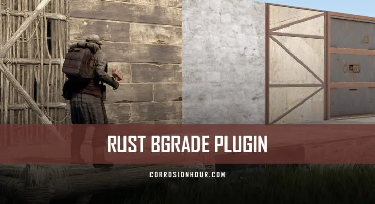 RUST BGrade Plugin (How to Install, Configure & Use) RUST BGrade Plugin (How to Install, Configure & Use)
