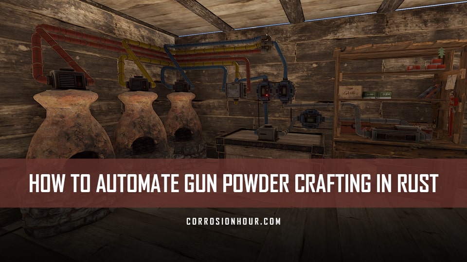 How to Automate Gun Powder Crafting in RUST - Corrosion Hour How to Automate Gun Powder Crafting in RUST - Corrosion Hour