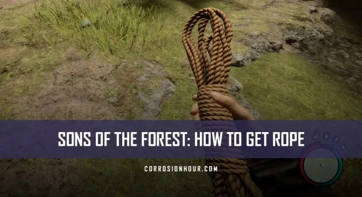 Sons of the Forest: How to Get Rope - Corrosion Hour