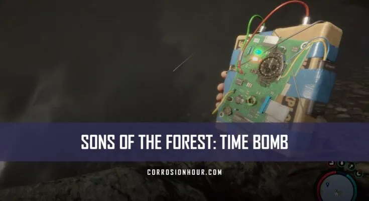 Sons Of The Forest: How to Craft Time Bombs - Corrosion Hour