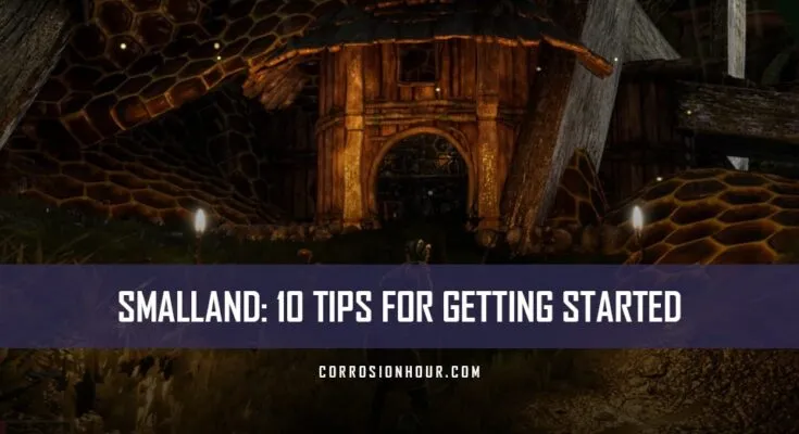 Smalland: 10 Tips for Getting Started - Corrosion Hour