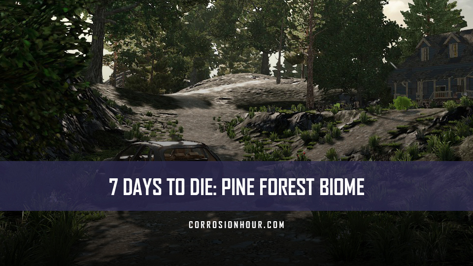 7 Days to Die: How to Survive the Pine Forest Biome