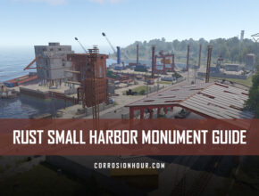 RUST Monument Guides - Corrosion Hour