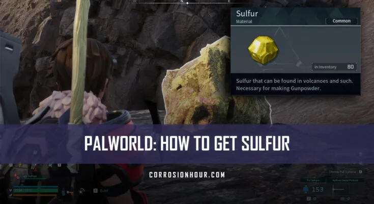 Palworld: How to Get Sulfur - Corrosion Hour