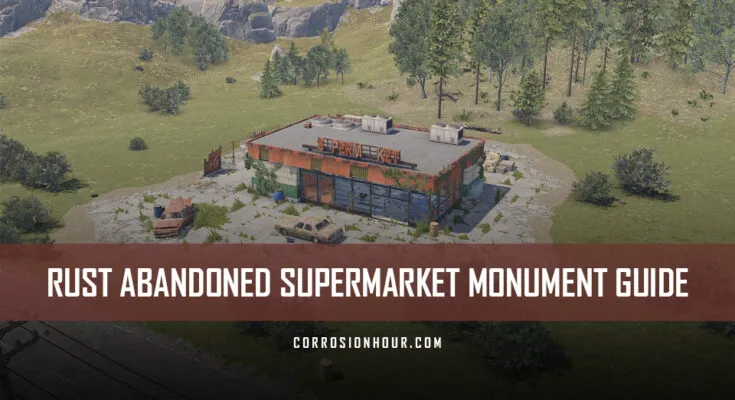 RUST Abandoned Supermarket Monument - Corrosion Hour
