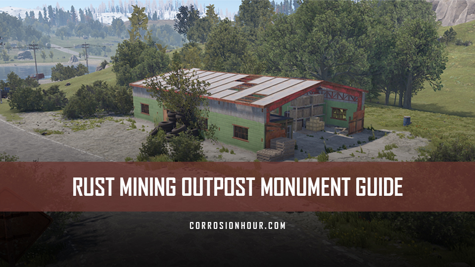 Rust Mining Outpost Monument Guide Corrosion Hour