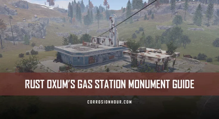 RUST Oxum’s Gas Station Monument Guide - Corrosion Hour
