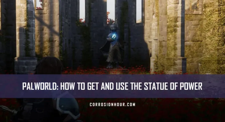 Palworld: How to Get and Use the Statue of Power - Corrosion Hour