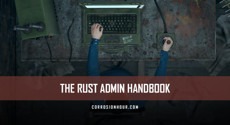 The RUST Admin Handbook - Corrosion Hour