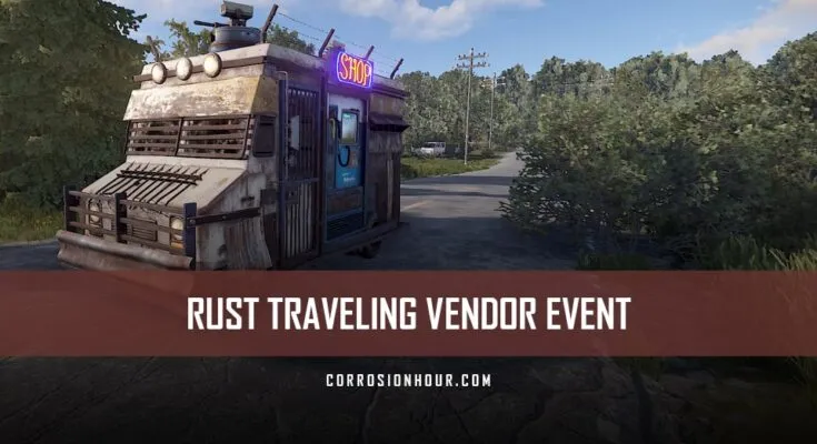 The RUST Traveling Vendor Event - Corrosion Hour