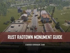 RUST Monument Guides - Corrosion Hour