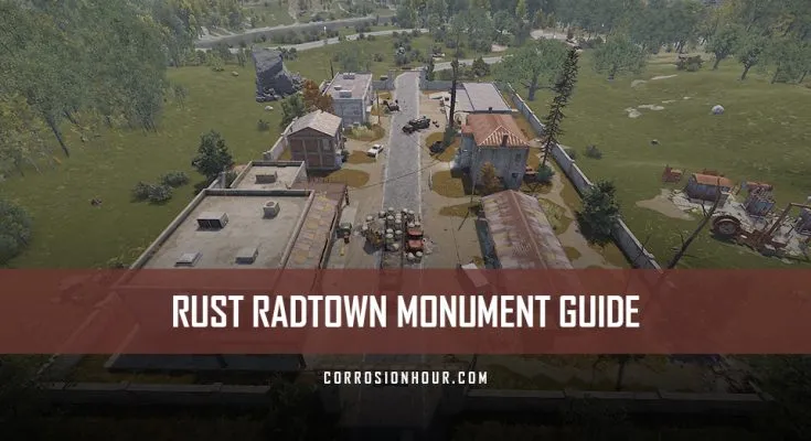 RUST Radtown Monument Guide - Corrosion Hour