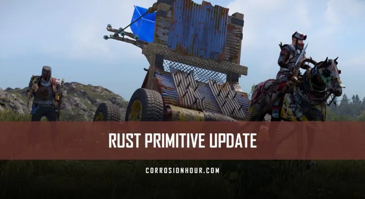 RUST Primitive Update - Corrosion Hour