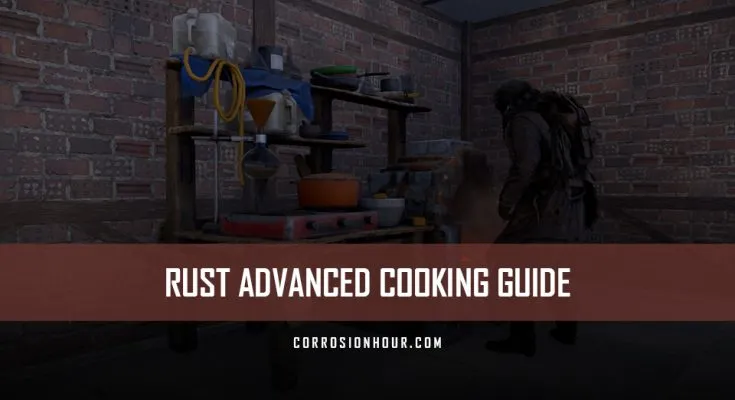 RUST Advanced Cooking Guide: Master the Cooking Workbench