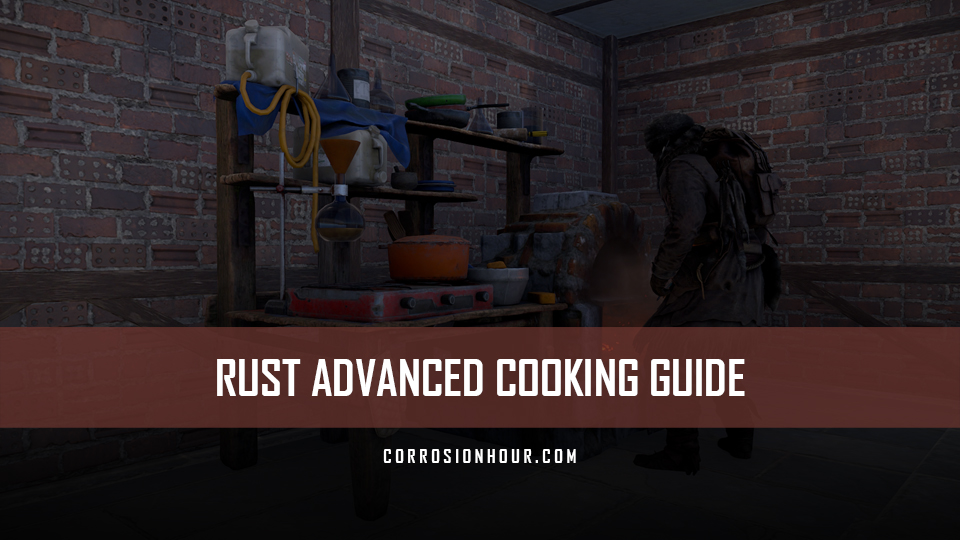 RUST Advanced Cooking Guide: Master the Cooking Workbench