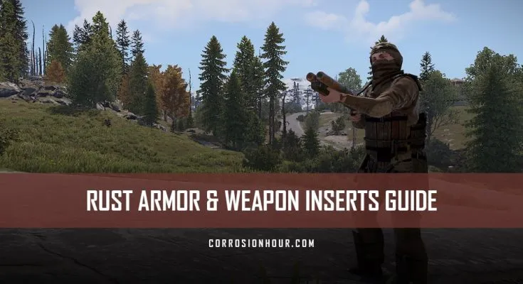 The RUST Armor & Weapon Inserts Guide: What You Need to Know
