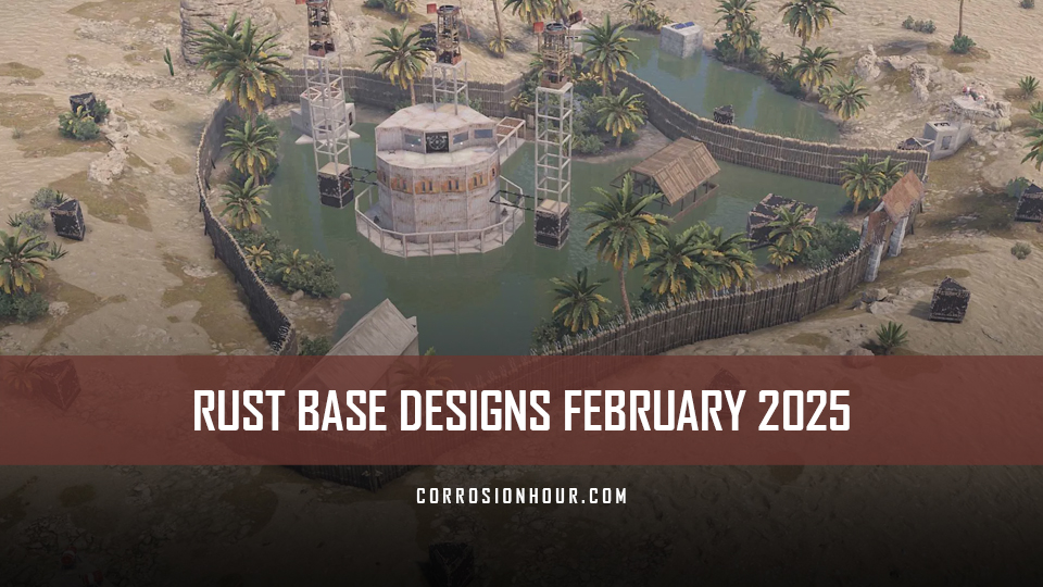 RUST Base Designs February 2025 - Corrosion Hour