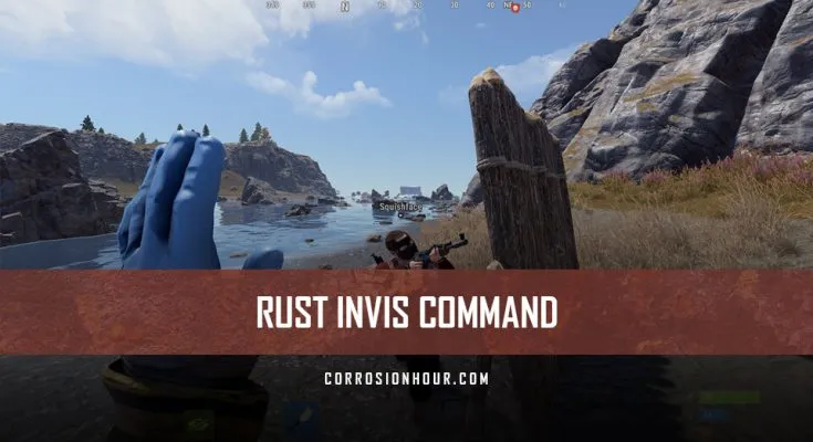 RUST Invis Command - Corrosion Hour