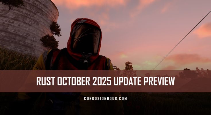 RUST October 2025 Update Preview - Corrosion Hour