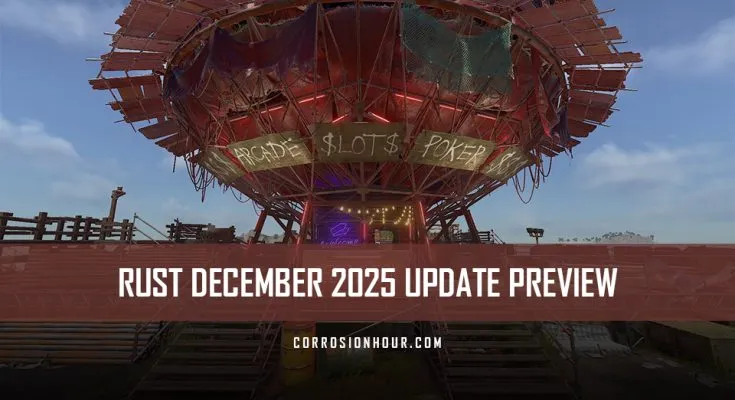 RUST December 2025 Update Preview - Corrosion Hour
