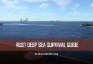 RUST Deep Sea Survival Guide - Corrosion Hour